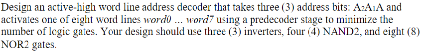 Solved Design an active-high word line address decoder that | Chegg.com