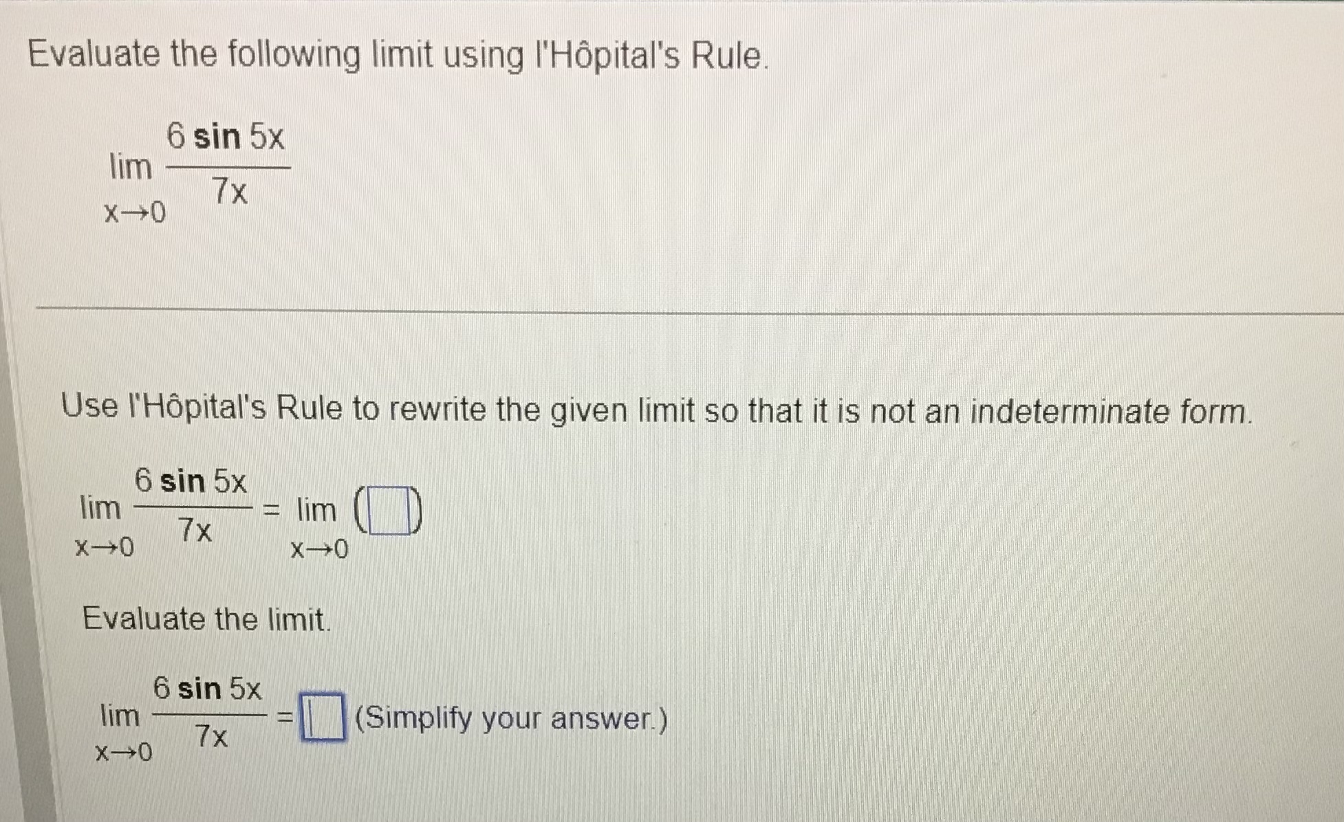Solved Evaluate the following limit using l'Hôpital's Rule. | Chegg.com
