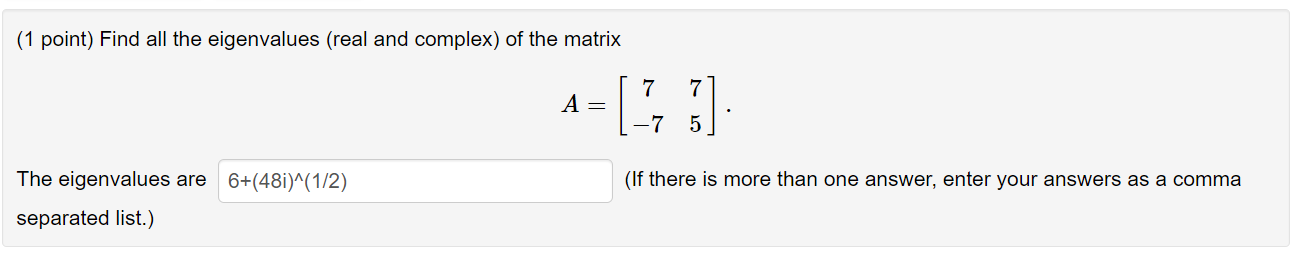 Solved (1 point) Find all the eigenvalues (real and complex) | Chegg.com