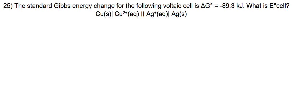 Solved 25) The standard Gibbs energy change for the | Chegg.com