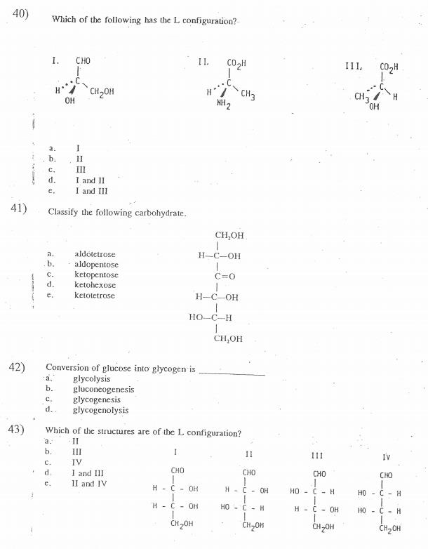Solved 40) Which of the following has the L configuration? | Chegg.com