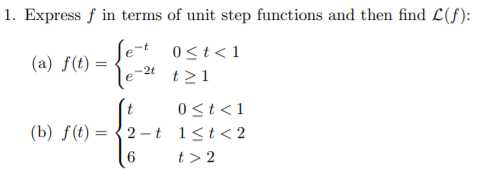 Solved 1. Express f in terms of unit step functions and then | Chegg.com