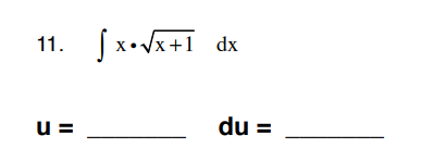 Solved 11. ∫x⋅x+1dx u=du= | Chegg.com