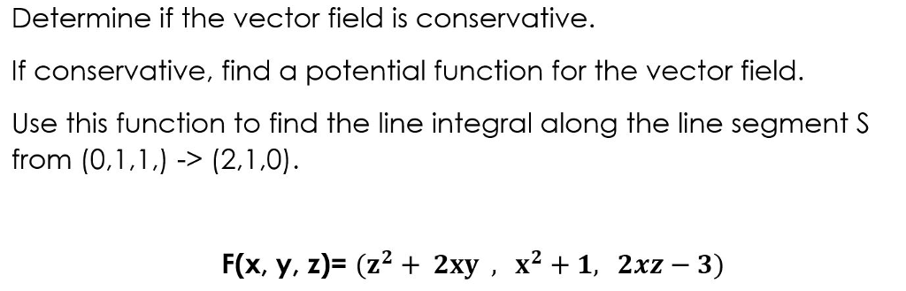 Solved Determine if the vector field is conservative. If | Chegg.com