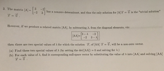 Solved 3. The matrix [A-L 3 -2 2 has a nonzero determinant, | Chegg.com