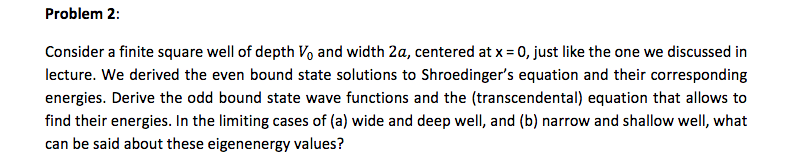 Solved Problem 2: Consider a finite square well of depth Vo | Chegg.com