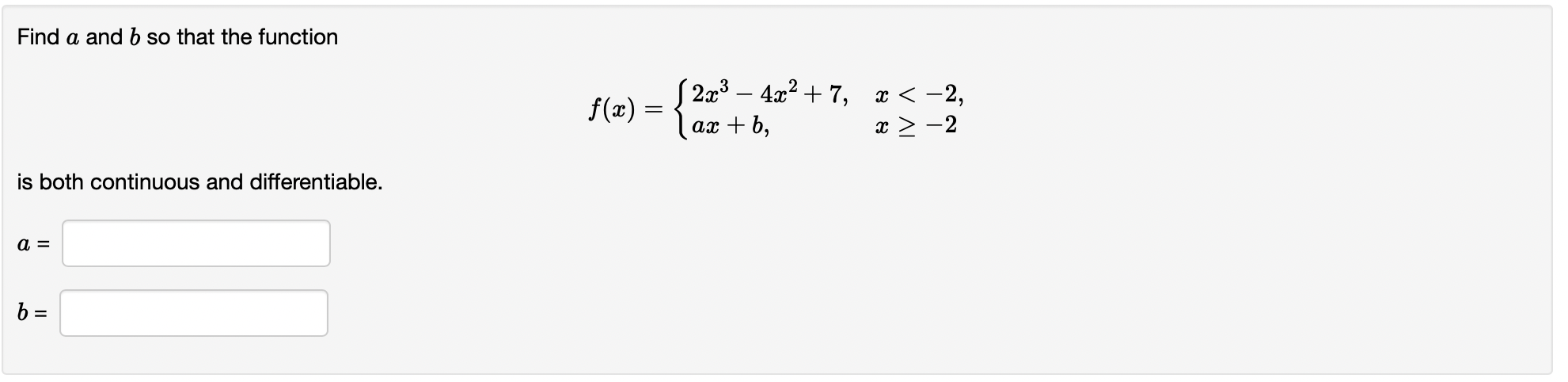 Solved Find a and b so that the function | Chegg.com