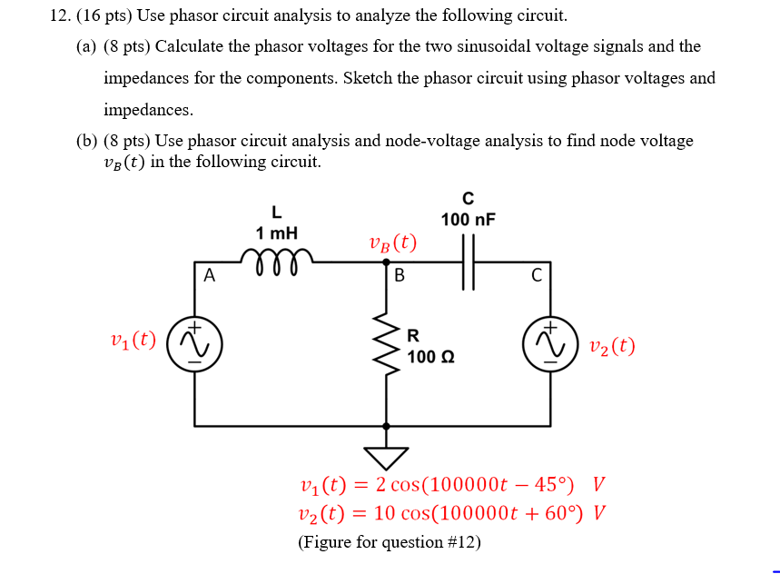 Solved 12. (16 pts) Use phasor circuit analysis to analyze | Chegg.com
