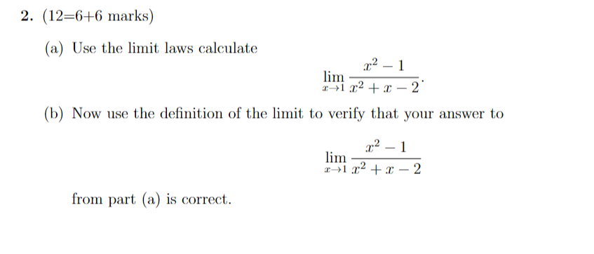 Solved (12=6+6 marks ) (a) Use the limit laws calculate | Chegg.com