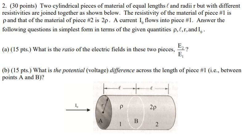 Solved 2. (30 points) Two cylindrical pieces of material of | Chegg.com
