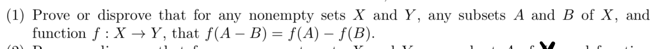 Solved (1) Prove or disprove that for any nonempty sets X | Chegg.com