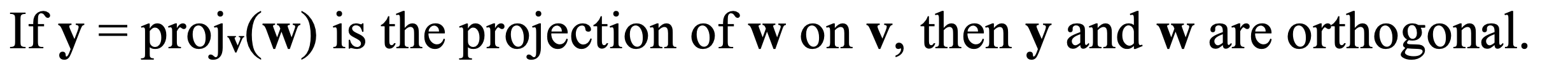 Solved If y = projv(w) is the projection of w on v, then y | Chegg.com