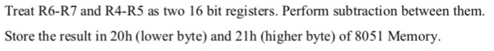 Solved Treat R6-R7 and R4-R5 as two 16 bit registers. | Chegg.com