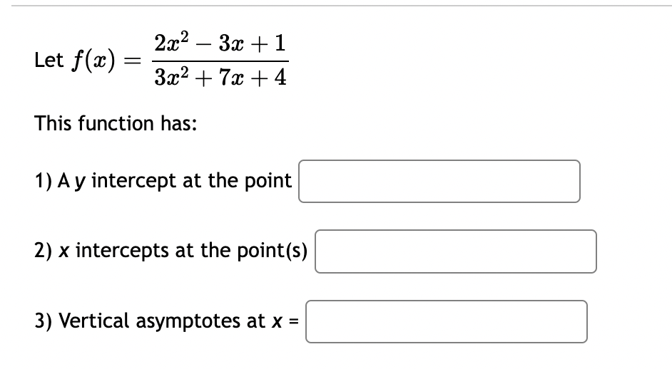 Solved Let F X 3x2 7x 42x2−3x 1 This Function Has 1 A Y