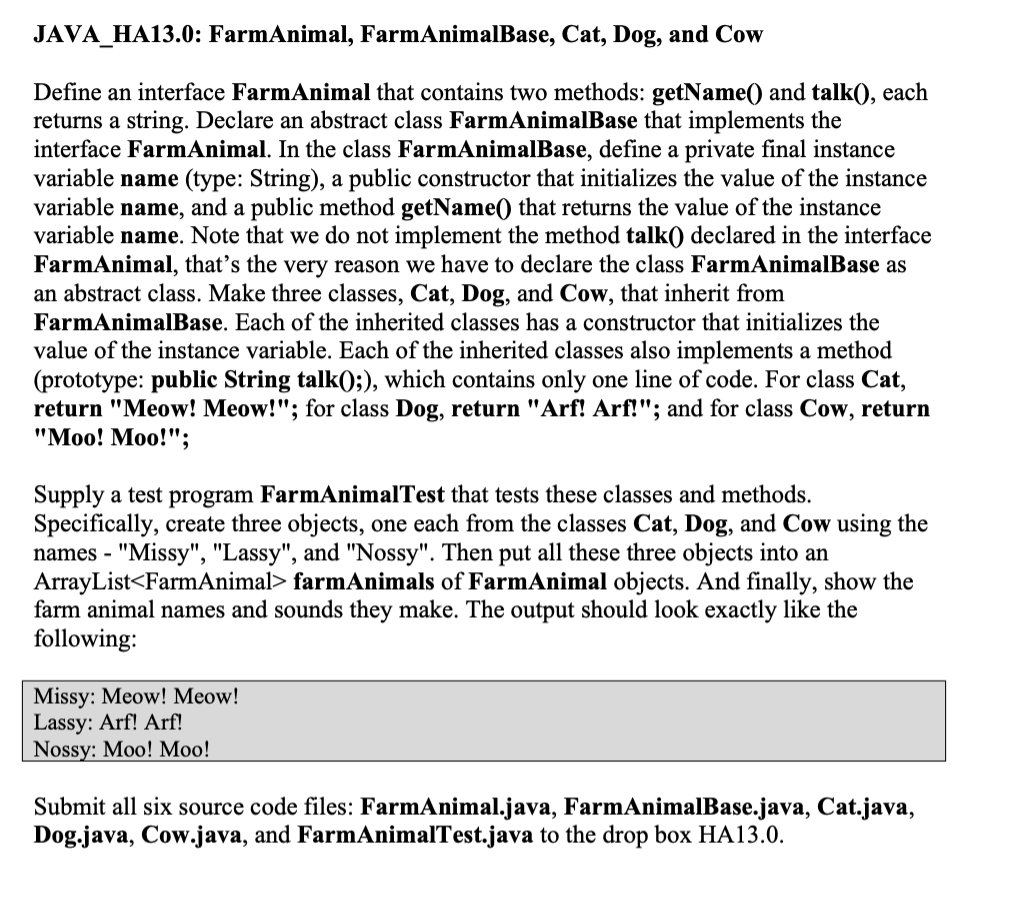 Solved JAVA_HA13.0: FarmAnimal, FarmAnimalBase, Cat, Dog, | Chegg.com