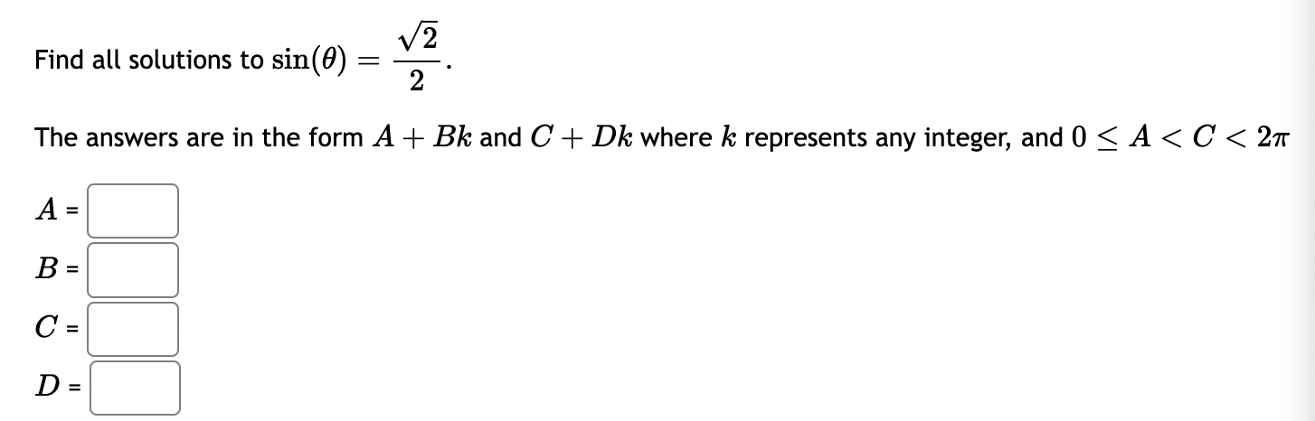 Solved Find all solutions to sin(θ)=22. The answers are in | Chegg.com