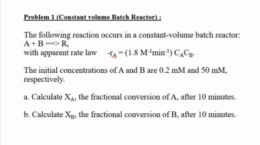 Solved Problem 1 (Constant volume Batch Reactor): The | Chegg.com