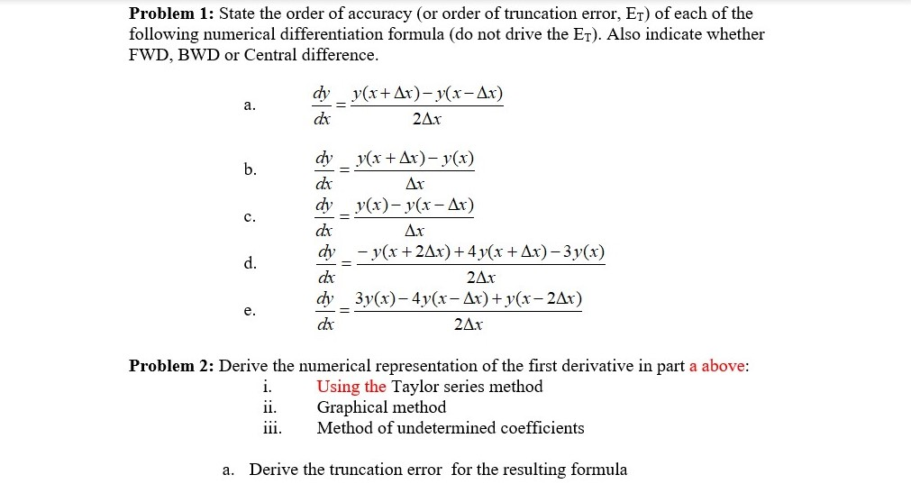 Solved Problem 1: State the order of accuracy (or order of | Chegg.com