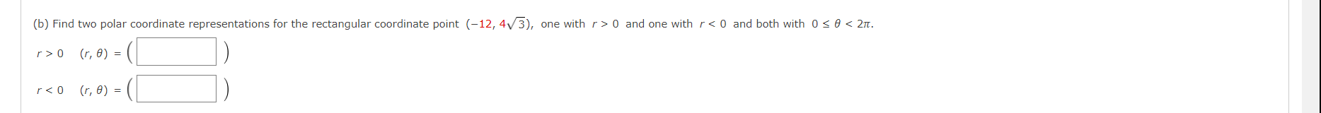 Solved (b) Find two polar coordinate representations for the | Chegg.com