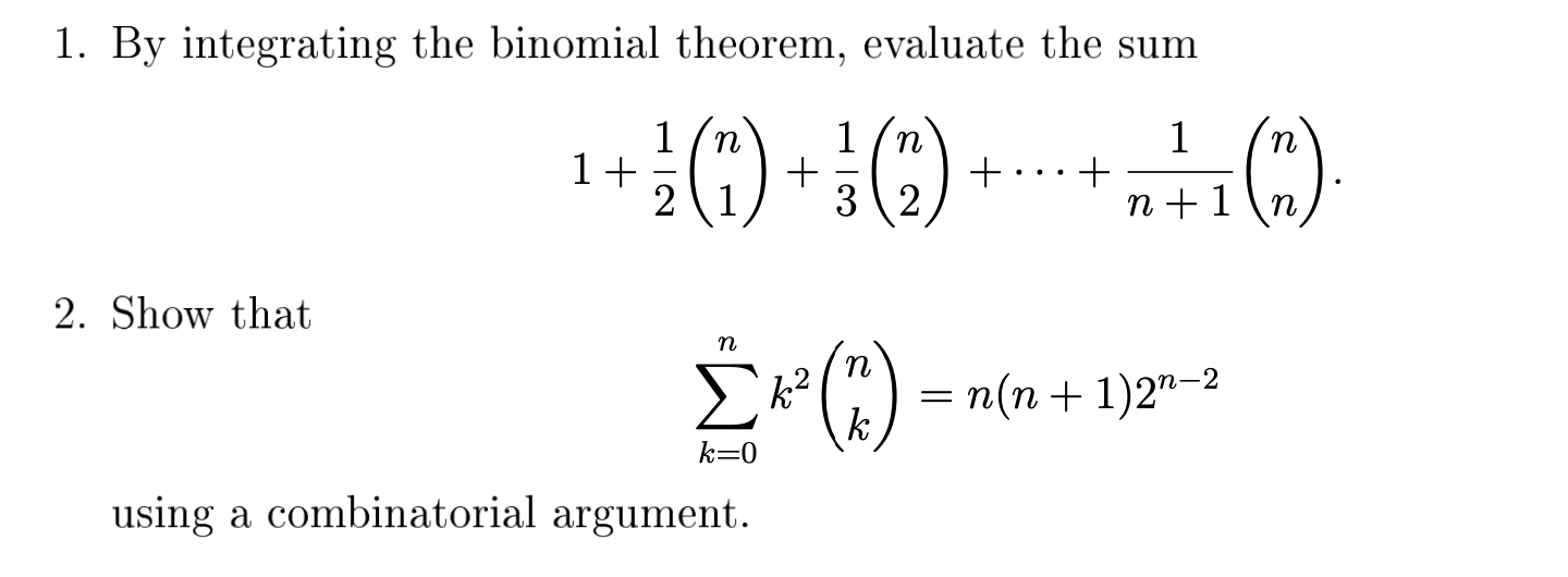 Solved By integrating the binomial theorem, evaluate the | Chegg.com