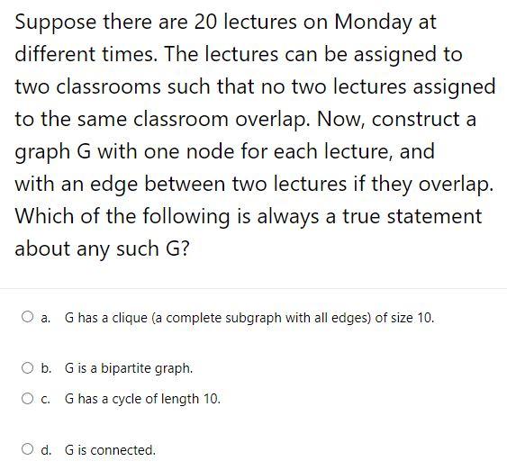 Solved Suppose there are 20 lectures on Monday at different | Chegg.com