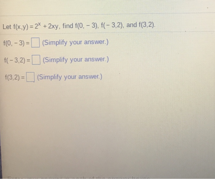 Solved Let f(x,y) = 2x + 2xy, find f(0,-3), f(-3,2), and | Chegg.com