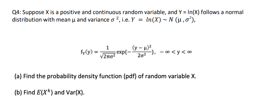Solved Q4: Suppose X is a positive and continuous random | Chegg.com