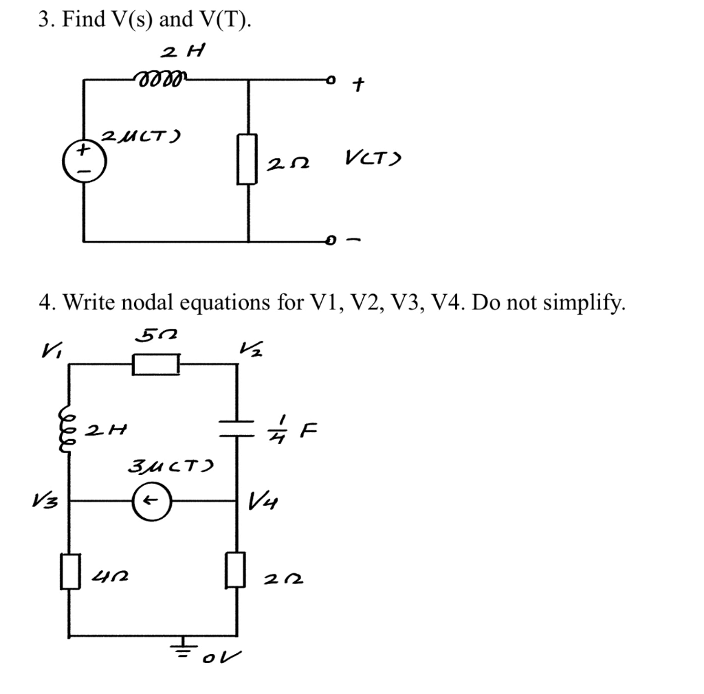 Solved 3. Find V(s) and V(T). 2 H ele V3 2MLT) mom 4. Write | Chegg.com