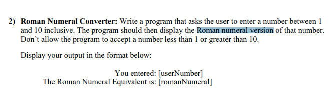 Solved 2) Roman Numeral Converter: Write a program that asks | Chegg.com