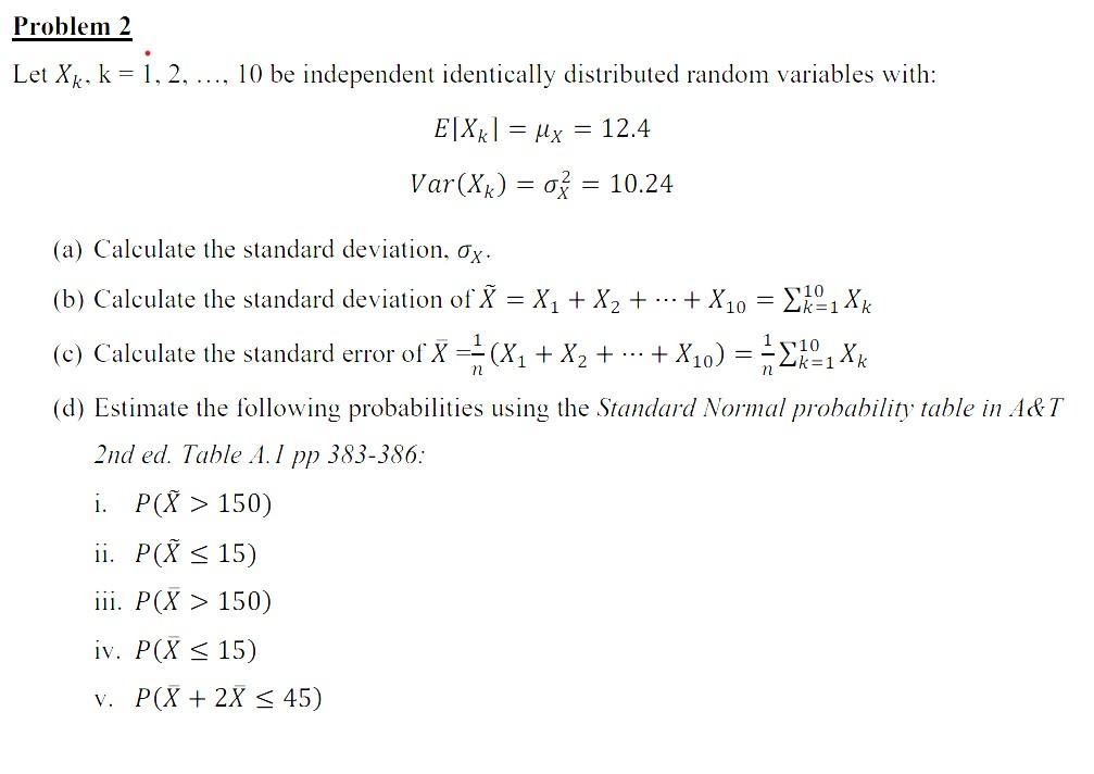 Solved Problem 2 Let Xk,k=1,2,…,10 be independent | Chegg.com