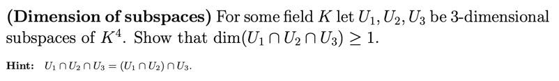 Solved (Dimension of subspaces) For some field K let U1,U2, | Chegg.com