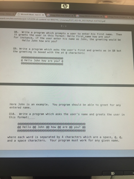 Solved Write a program which prompts a user to enter his | Chegg.com
