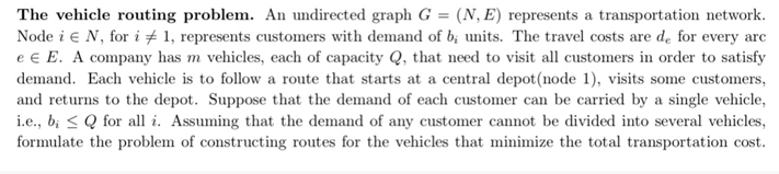 Solved The vehicle routing problem. An undirected graph G = | Chegg.com