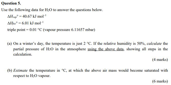 Solved Question 5. Use the following data for H20 to answer | Chegg.com
