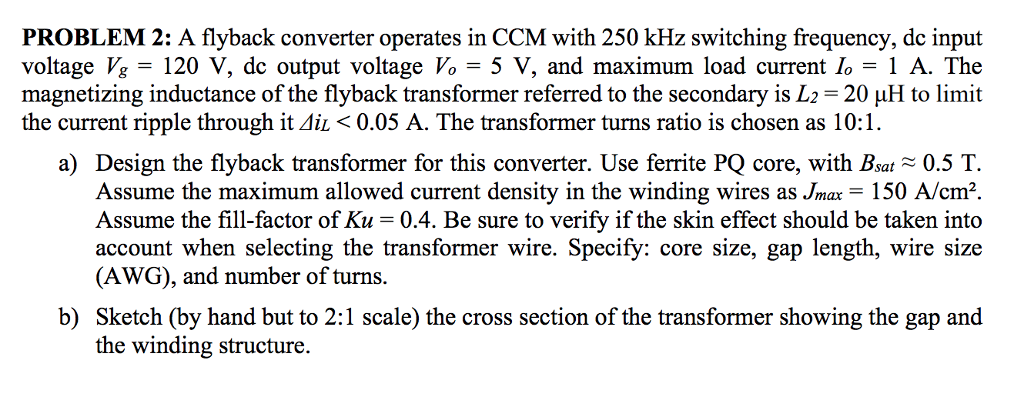 Solved PROBLEM 2: A flyback converter operates in CCM with | Chegg.com