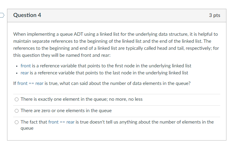 Solved Question 4 3 pts When implementing a queue ADT using | Chegg.com