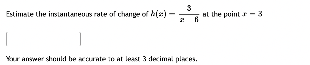 Solved Estimate the instantaneous rate of change of | Chegg.com