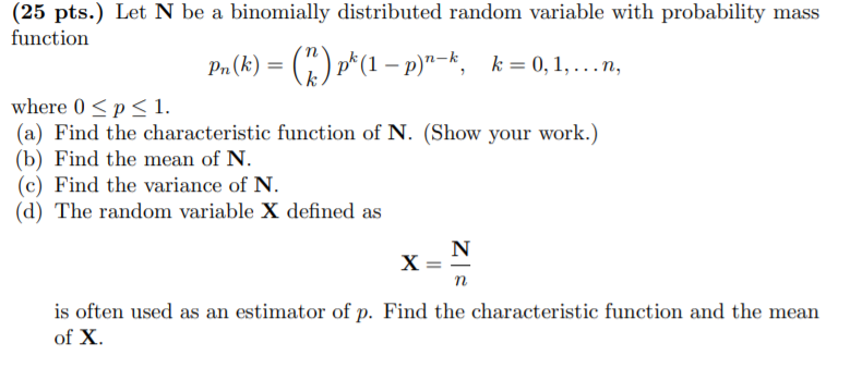 Solved (25 pts.) Let N be a binomially distributed random | Chegg.com