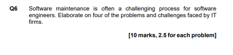 Solved Q6 Software maintenance is often a challenging | Chegg.com