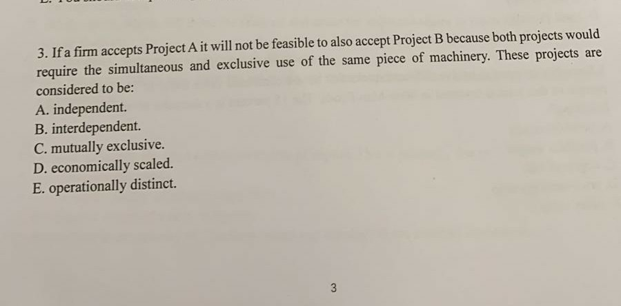 Solved 3. If a firm accepts Project A it will not be | Chegg.com