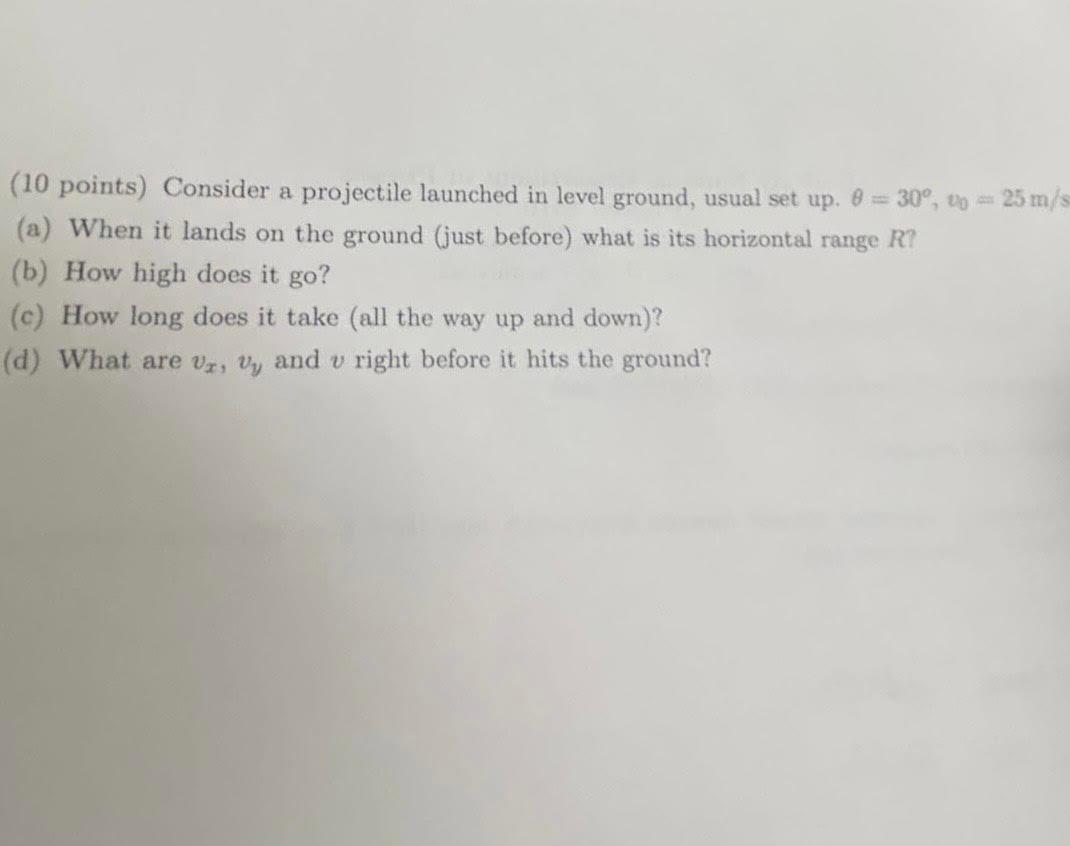 Solved (10 points) Consider a projectile launched in level | Chegg.com