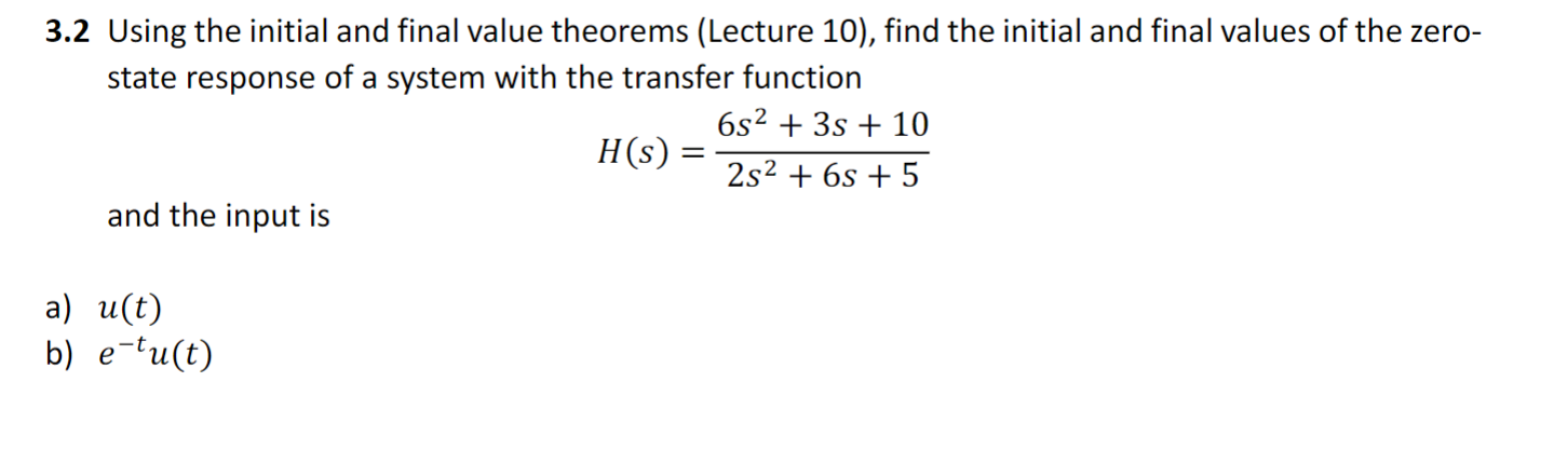 Solved 3.2 Using the initial and final value theorems | Chegg.com
