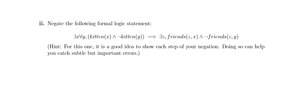 Solved ii. Negate the following formal logic statement: | Chegg.com