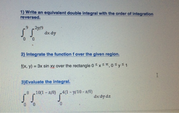 Solved Write an equivalent double integral with the order of | Chegg.com