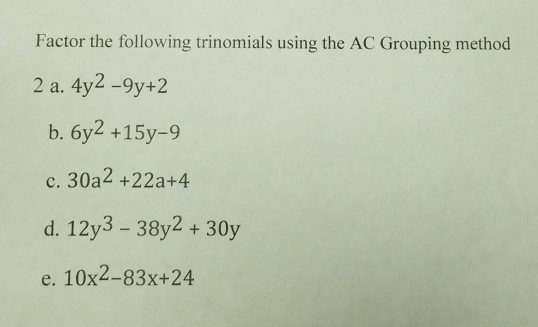 Solved Factor the following trinomials using the AC Grouping | Chegg.com