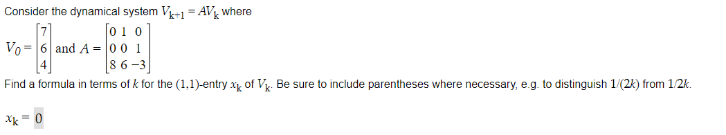 Solved Consider the dynamical system Vk+1=AVk where | Chegg.com