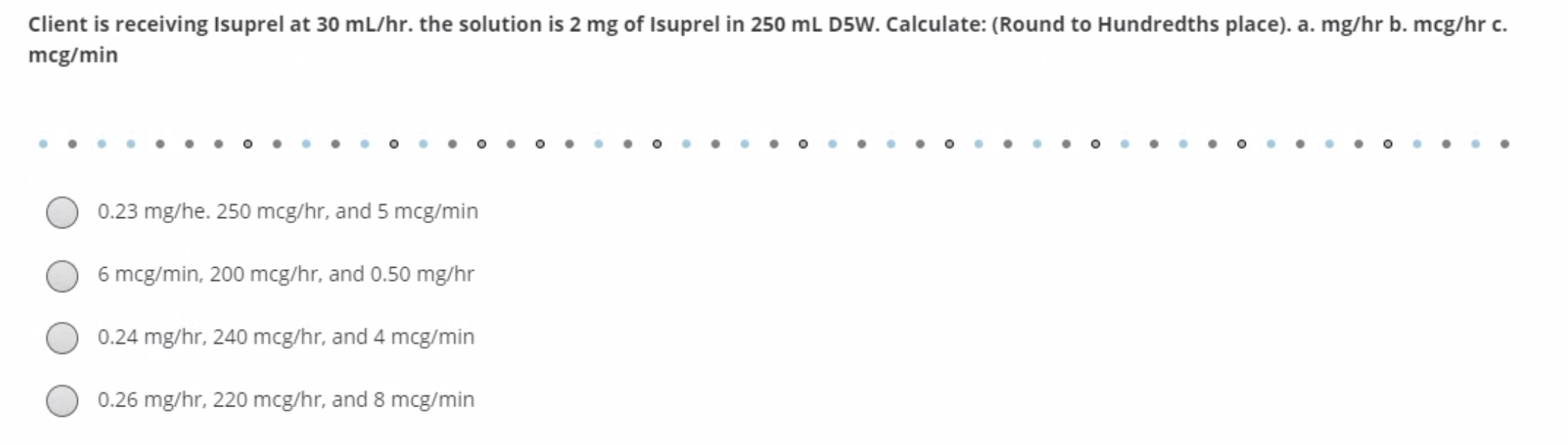 Solved Client is receiving Isuprel at 30 ml/hr. the solution | Chegg.com