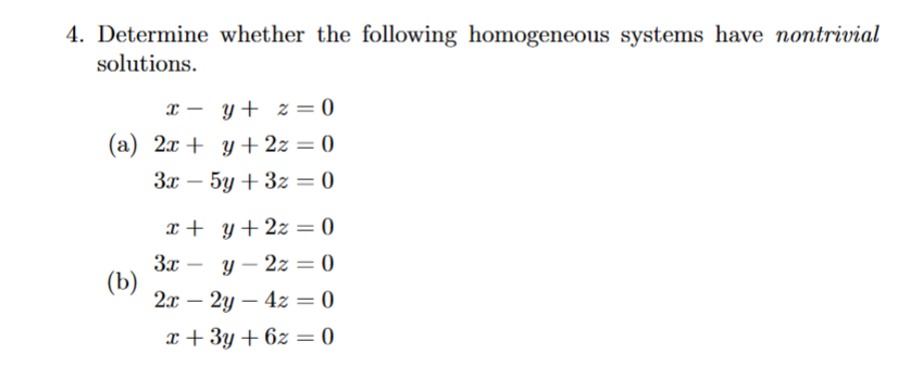 Solved Determine whether the following homogeneous systems | Chegg.com