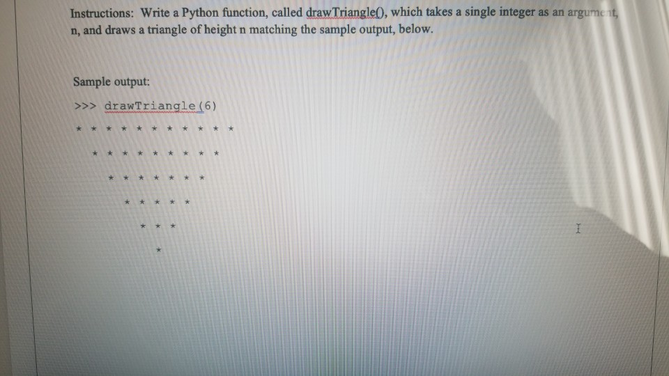 Solved Instructions: Write a Python function, called draw | Chegg.com