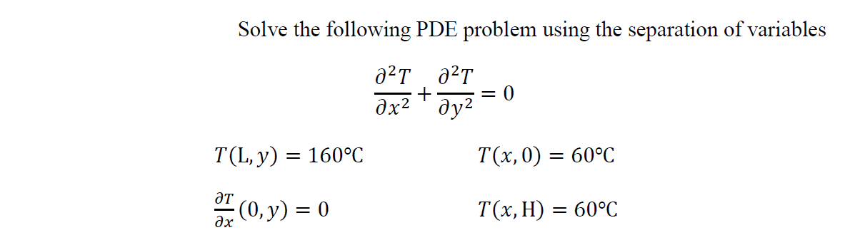 Solved Solve the following PDE problem using the separation | Chegg.com